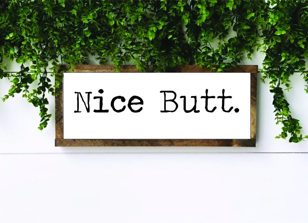 Nice Butt Sign Wood Signs Farmhouse Sign Farmhouse Decor Bathroom Sign ...