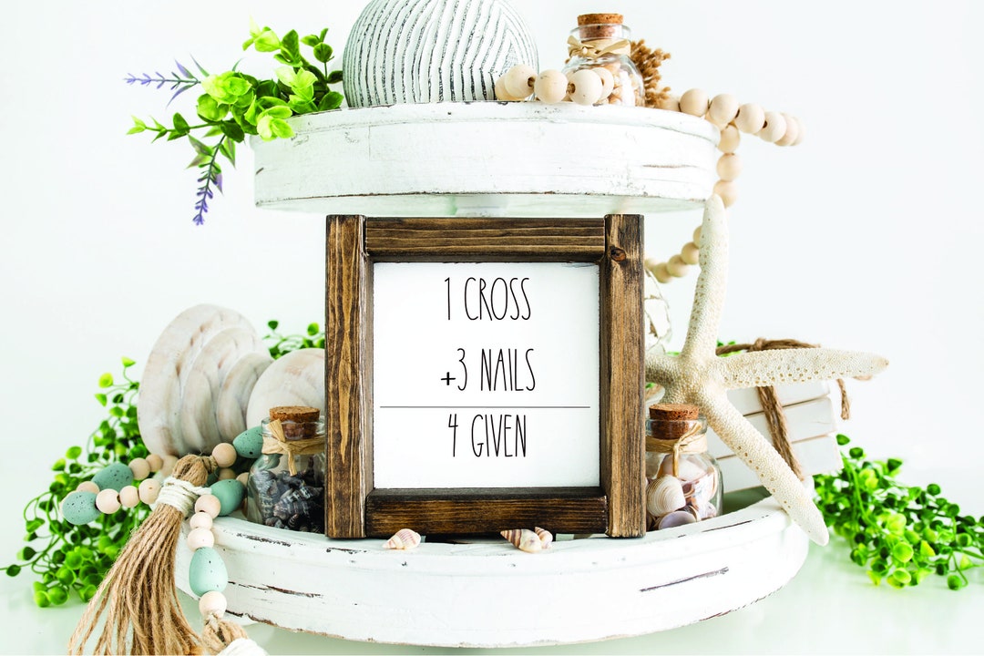 1 Cross 3 Nails 4 Given He is Risen Wood Sign, Entryway Décor - Etsy