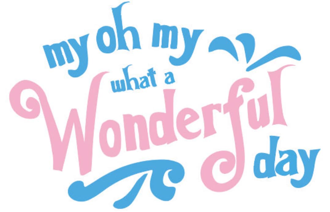 My Oh My What a Wonderful Day - Etsy