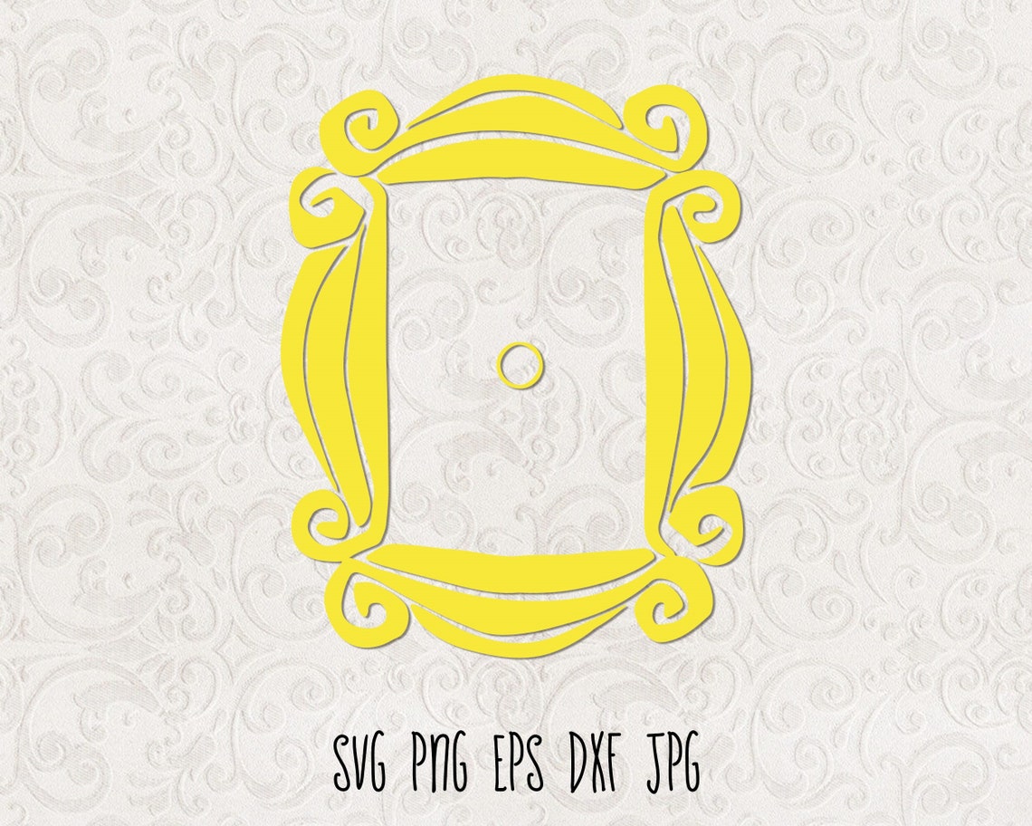Friends Frame Svg Friends Picture Frame Svg Friends Door Svg - Etsy