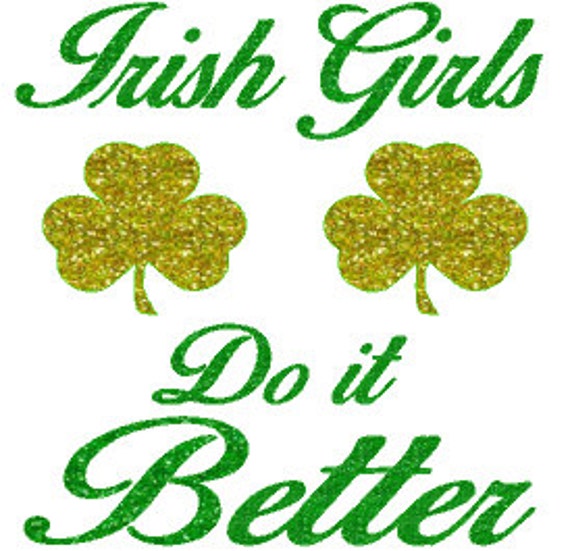 Irish Girls Do It Better