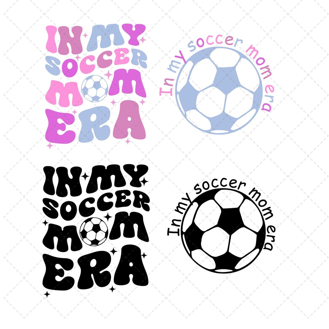 In My Soccer Mom Era Svg Png Soccer Mom Svg Soccer Mama Svg Etsy