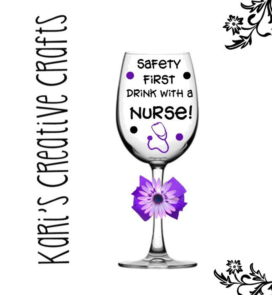 Drink With A Nurse Wine Glass Custom Personalized Etsy