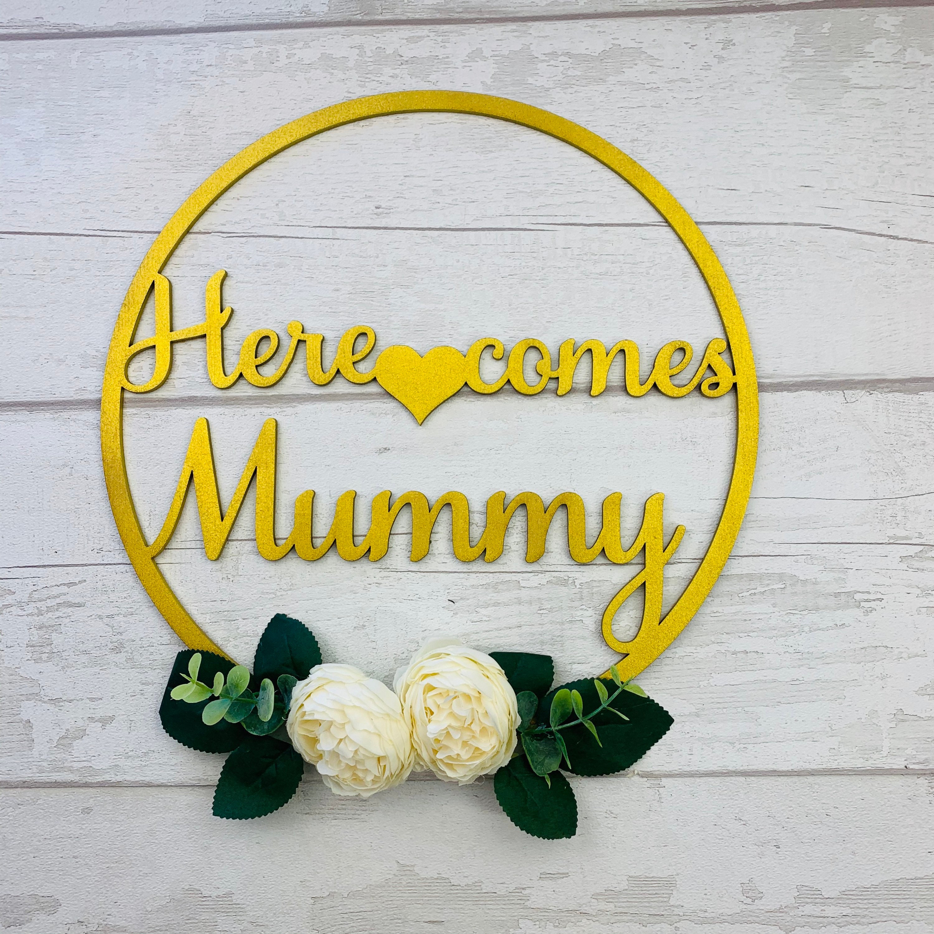 Daddy Here Comes Mummy Sign Flower Girl Sign Floral Hoop | Etsy