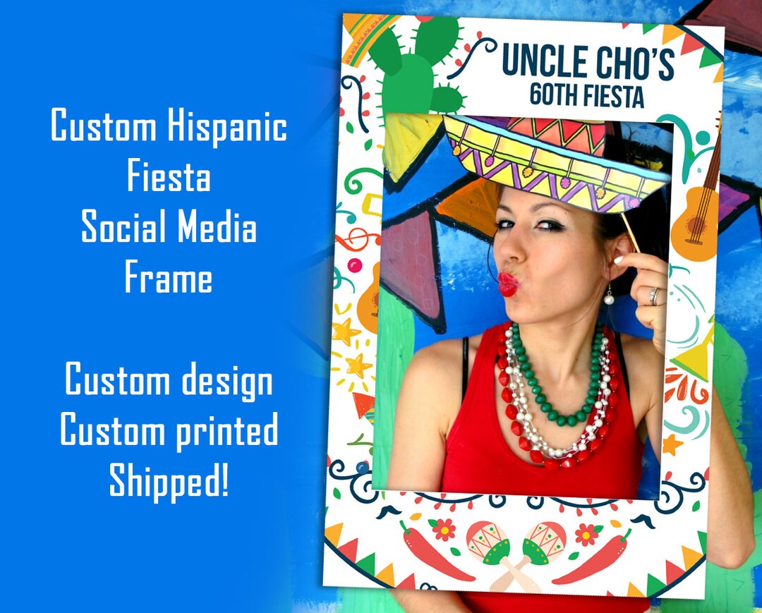 Hispanic Mexican Fiesta - Social Media Prop - Party Frame - Fiesta ...