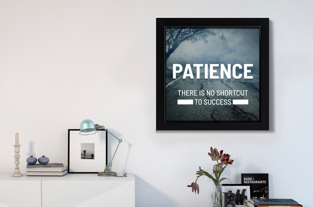 Patience - Success Quotes - College Wall Art - Office Wall Art - Custom ...