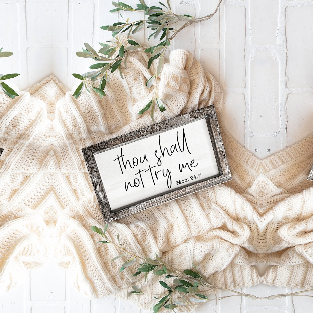 Thou Shall Not Try Me Sign & More, Funny Signs for the Home Decor or ...