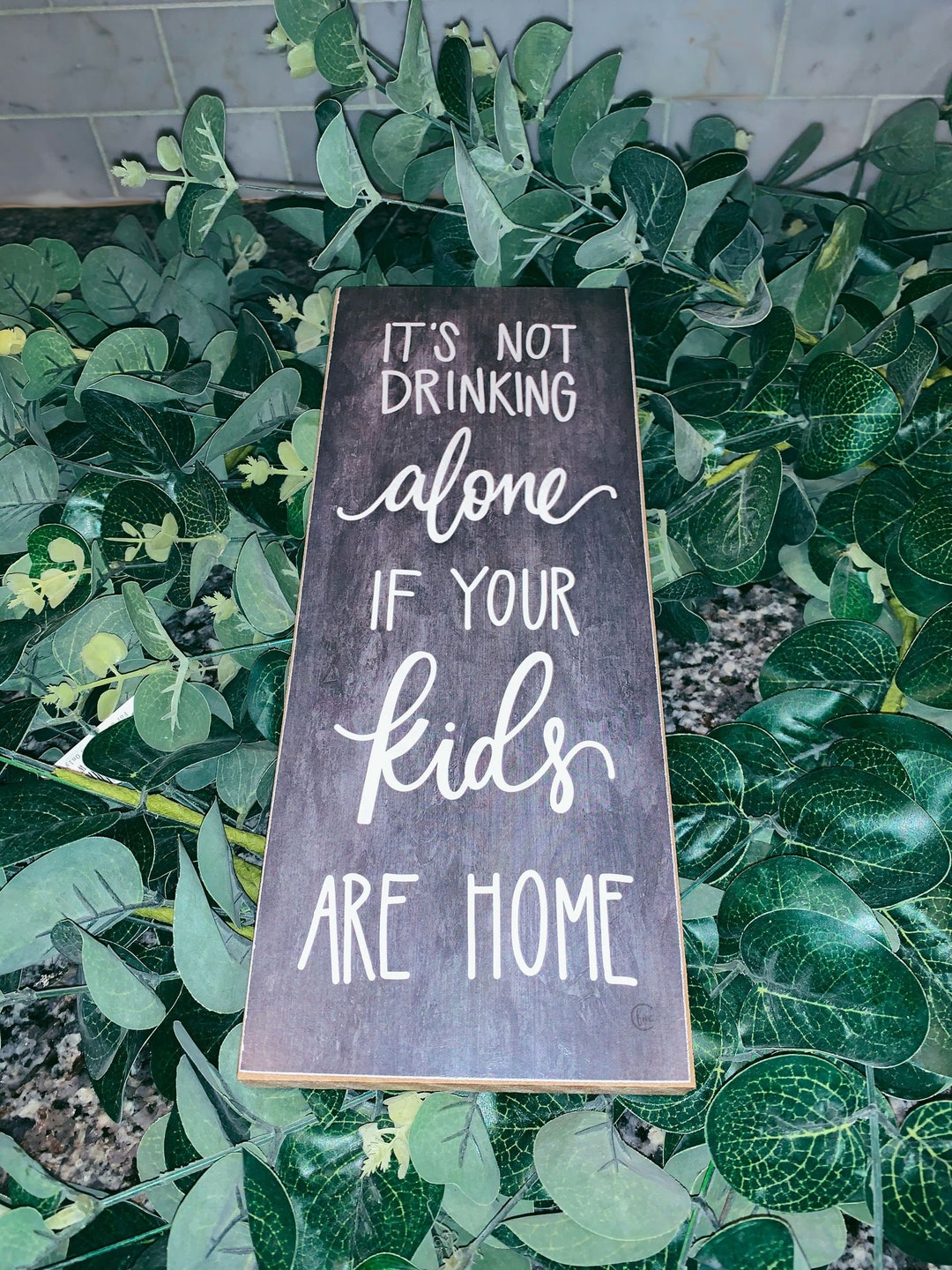 Funny Parent Sign Gift, Not Drinking Alone If Your Kids Are Home, Funny ...