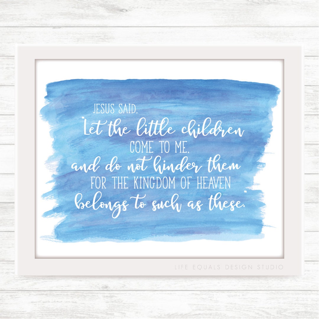Let the Little Children Come to Me Digital Download / Printable Wall ...