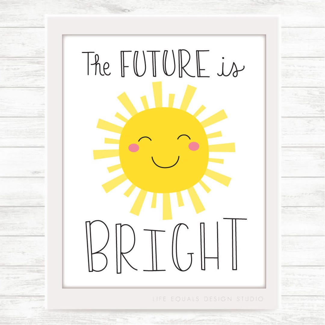 The Future is Bright Cute Sunshine 8x10" Digital Download / Printable ...