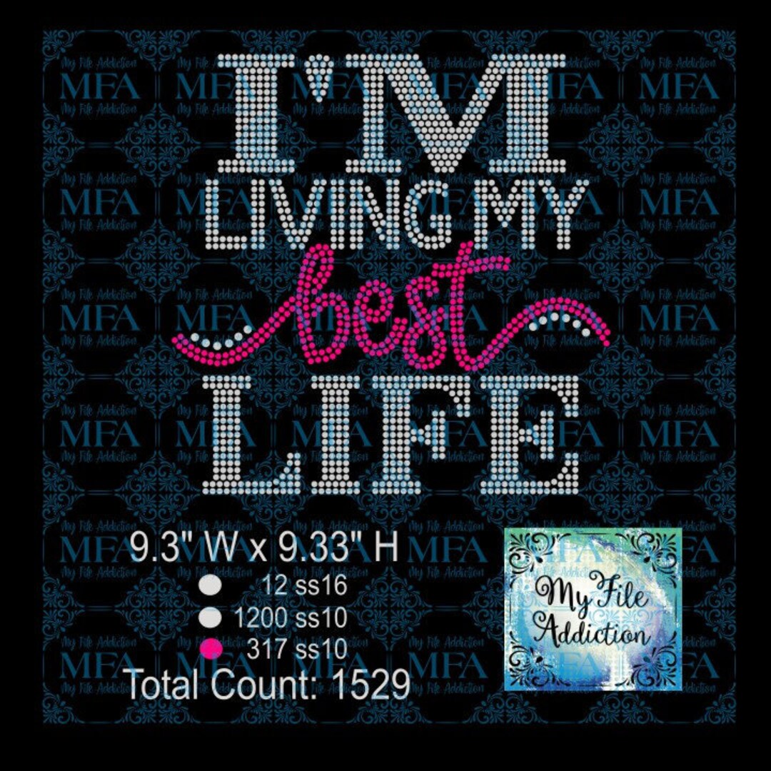 Instant Download Rhinestone File I'm Living My Best Life Svg Dxf Eps ...