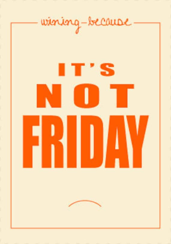 Printable Wine Label It's Not Friday - Etsy