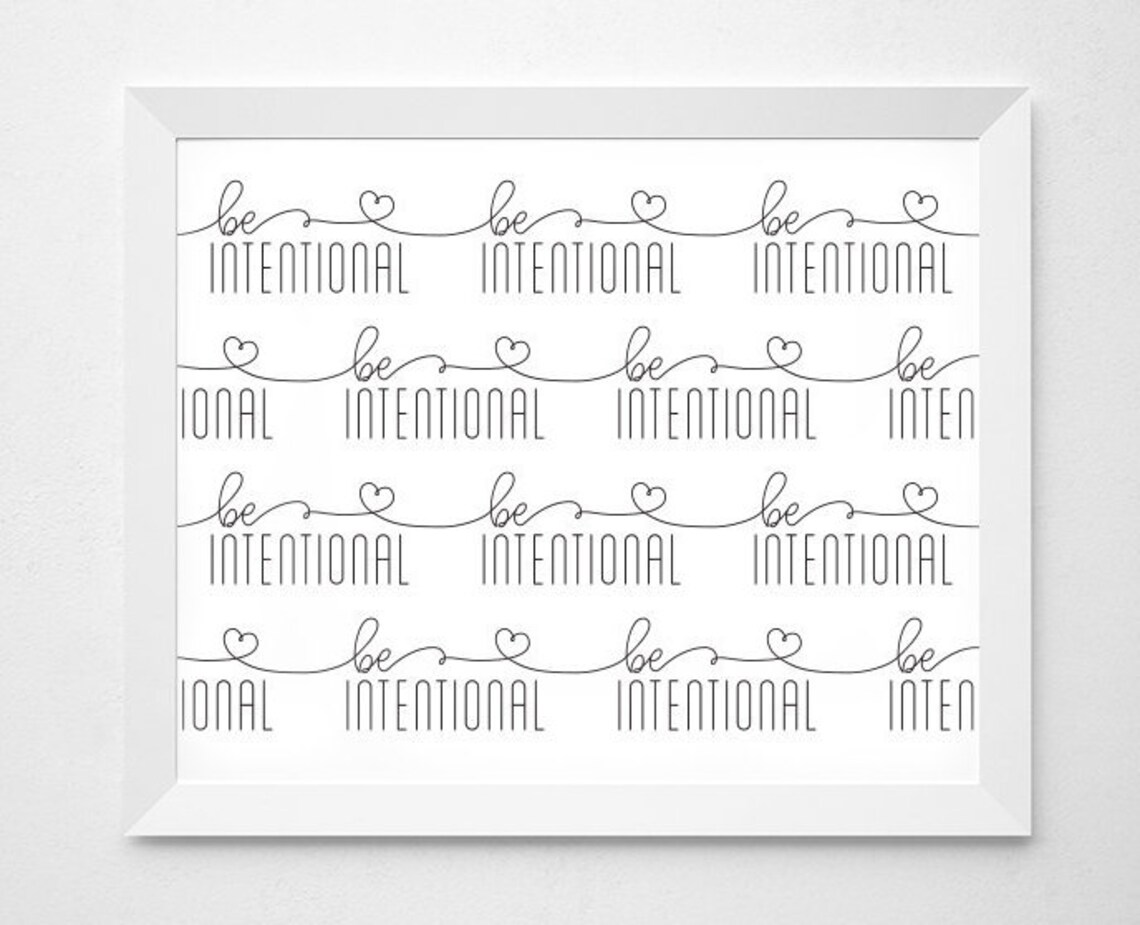 Inspirational Art Be Intentional Printable Art Inspiring | Etsy