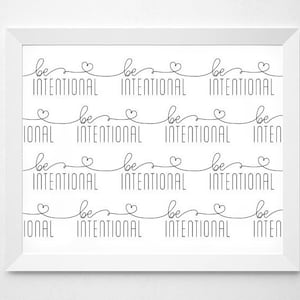 Inspirational Art, Be Intentional, Printable Art, Inspiring Quote ...