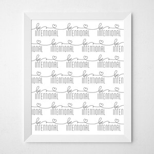 Inspirational Art, Be Intentional, Printable Art, Inspiring Quote ...