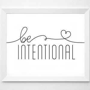 Inspirational Art, Be Intentional, Printable Art, Inspiring Quote ...