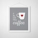 Coffee Sign Gray Kitchen Printable Coffee Art Coffee Decor | Etsy