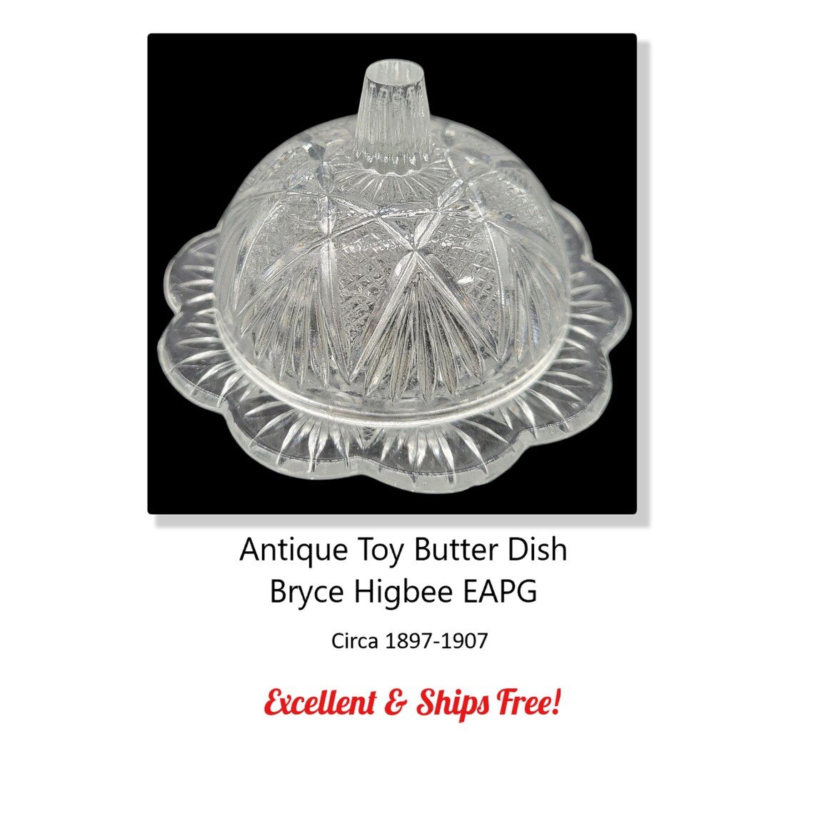 Antique Toy Butter Dish * Bryce Higbee EAPG * Circa 1897 - 1907 ...
