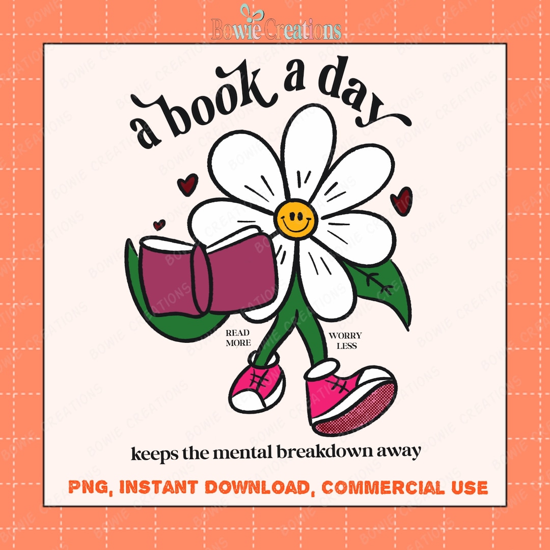 A Book a Day Keeps the Mental Breakdown Away PNG, Book Lover Graphic ...