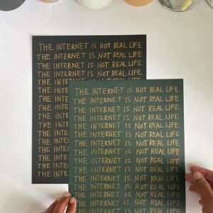 The Internet is Not Real Life - Black and Gold Text Risograph Print ...
