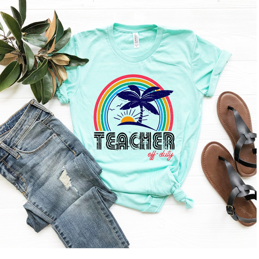 Teacher off Duty Shirts - Unisex Adult Shirts - Teacher Shirts - Gifts ...