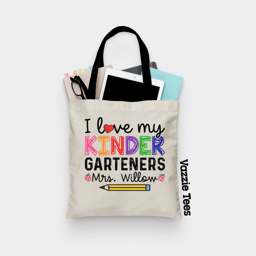 I Love My Kindergarteners Tote Bag - Personalized Totes for Teachers ...