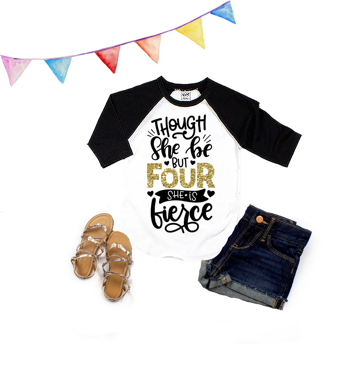 Though She Be but FOUR She is Fierce - 4th Birthday Shirt - FOUR Year ...