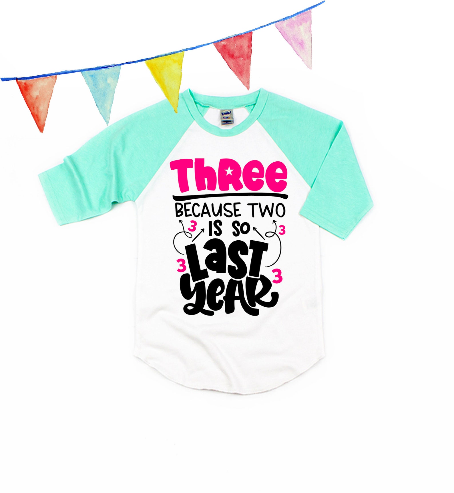 Three Because Two is so Last Year Shirt 3 Year Old Third - Etsy