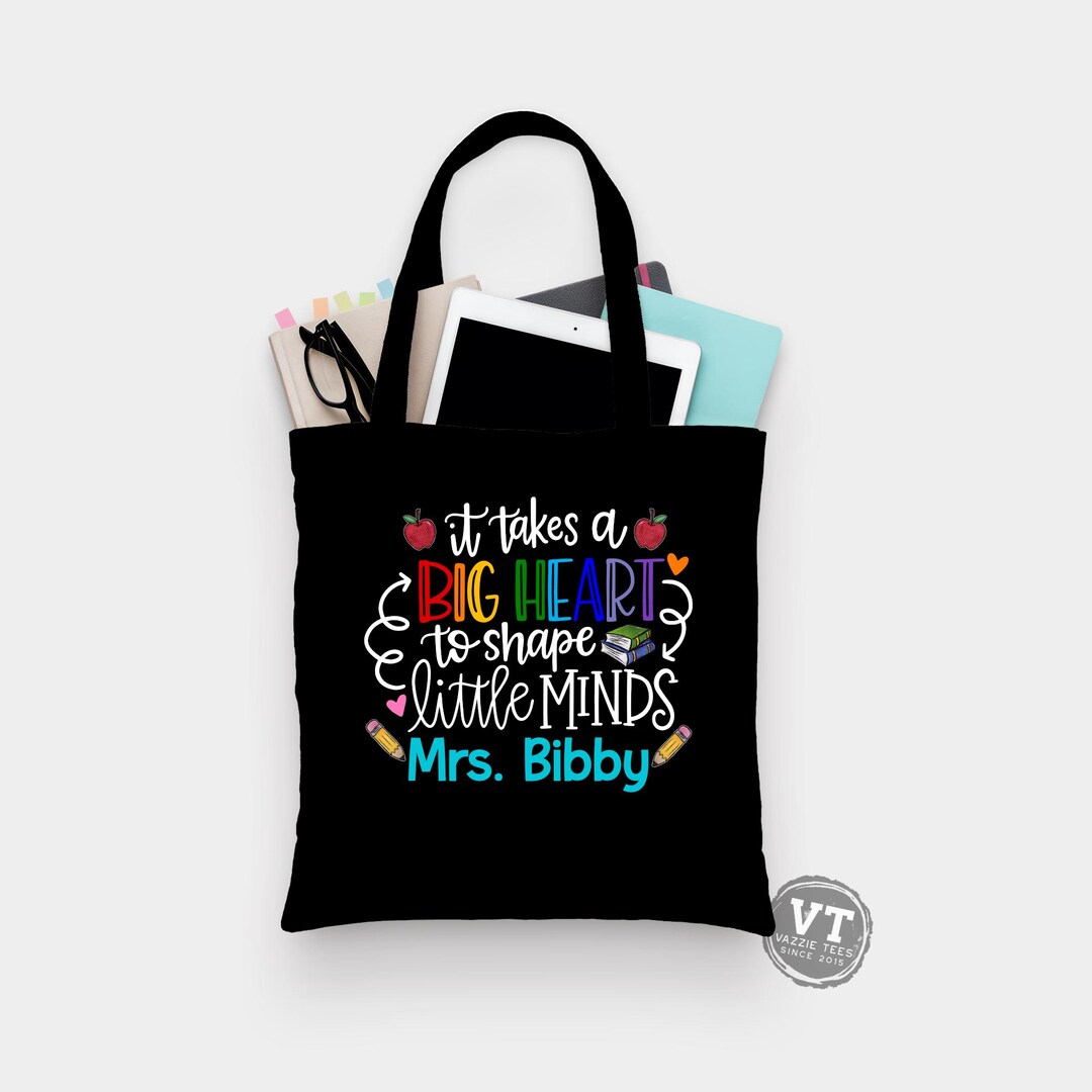 It Takes a Big Heart to Teach Little Minds Tote Bag - PERSONALIZED ...