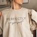 Perfectly Imperfect - Inspirational Sweatshirt. Women's Sweatshirt ...