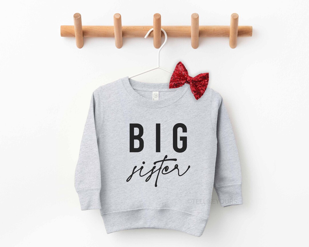 Big Sister Sweatshirt. Sibling Reveal Shirt. Birth Announcement T-shirt ...