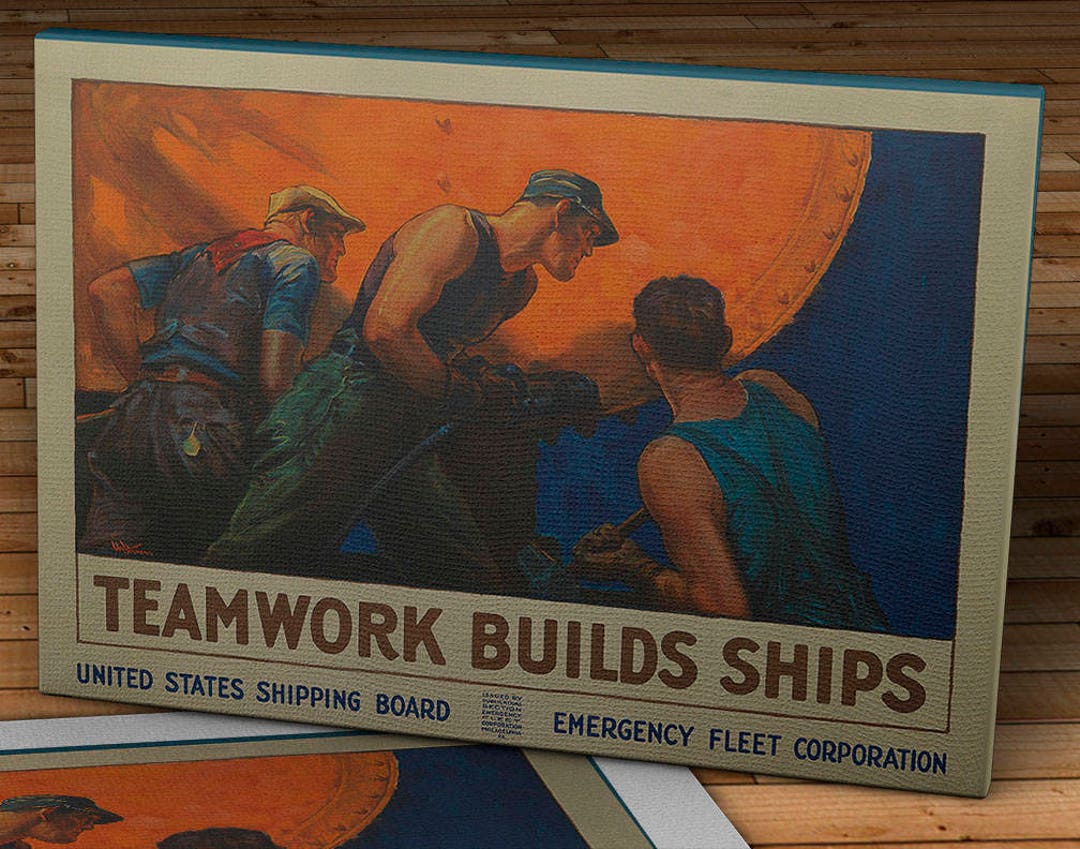 1918 Vintage World War I Poster - Teamwork Builds Ships - Canvas ...