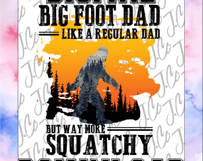 Bigfoot Dad -PNG File, Digital Download - Etsy