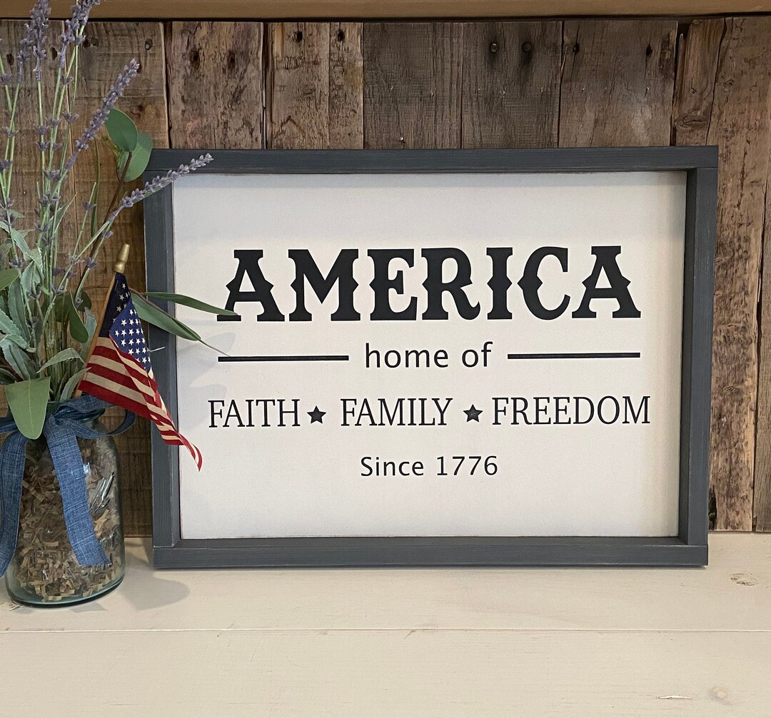 America - Home of Faith, Family, Freedom Sign | Farmhouse Rustic Sign ...