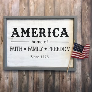 America - Home of Faith, Family, Freedom Sign | Farmhouse Style ...