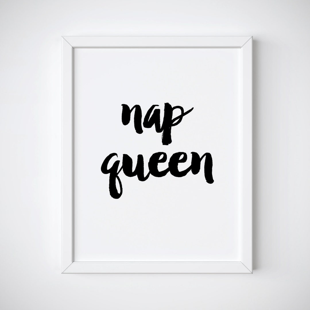 Motivational Quotes - Motivational Decor - Nap Queen Print ...
