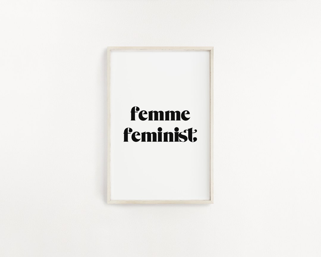 Feminist Poster Femme Feminist Black and White Prints Feminist Art ...