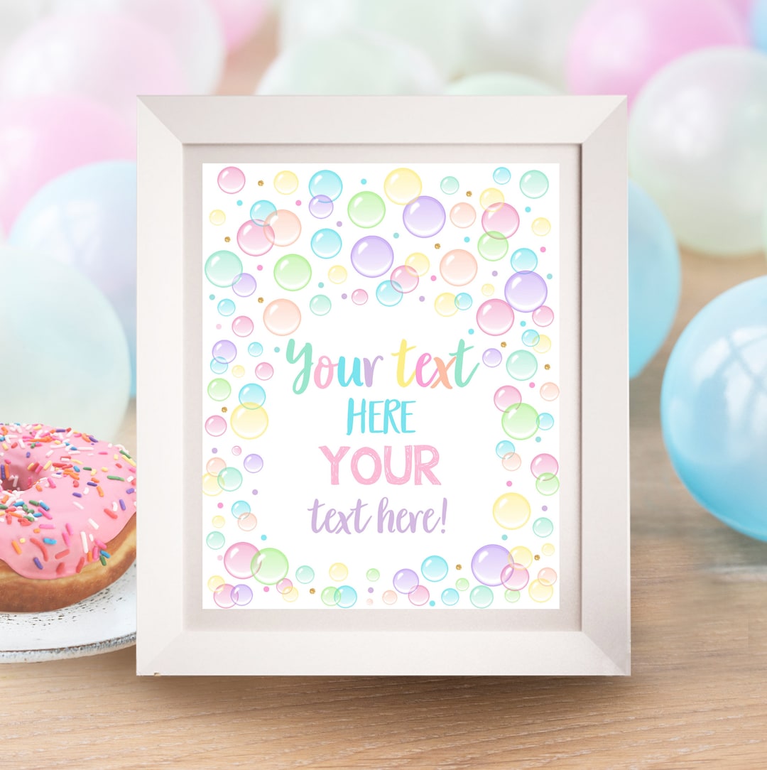 Bubbles Party Signs Editable Bubbles Birthday Party Signs Pastel Bubble ...