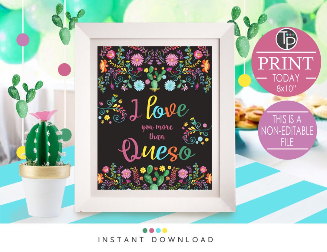 FIESTA QUESO SIGN Instant Download I Love You More Than Queso Sign ...