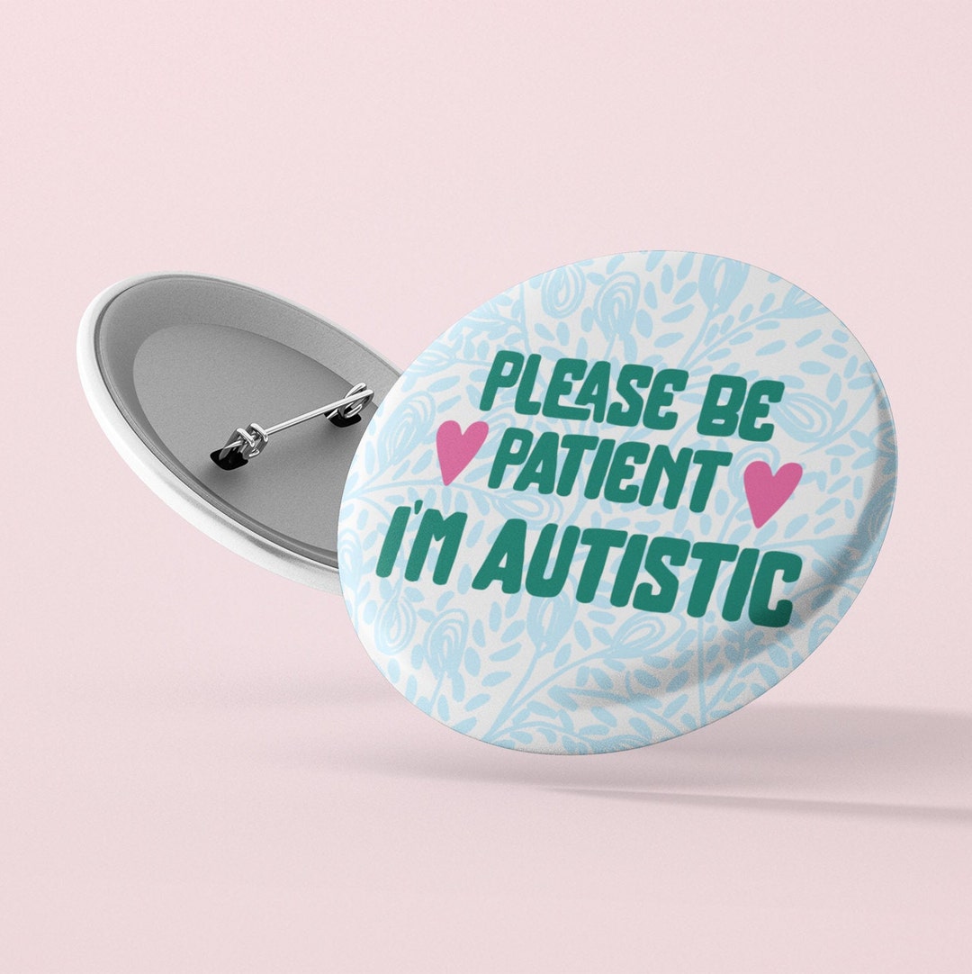 Autism 1.5 Inch Button, Button for Autistic Folks, Medical Alert Button ...
