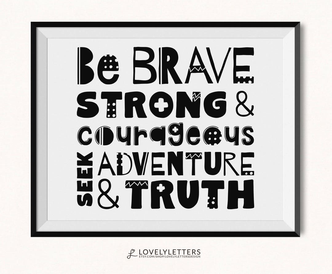 Be Brave Print / DIGITAL / Be Brave Printable / Monochrome Print ...