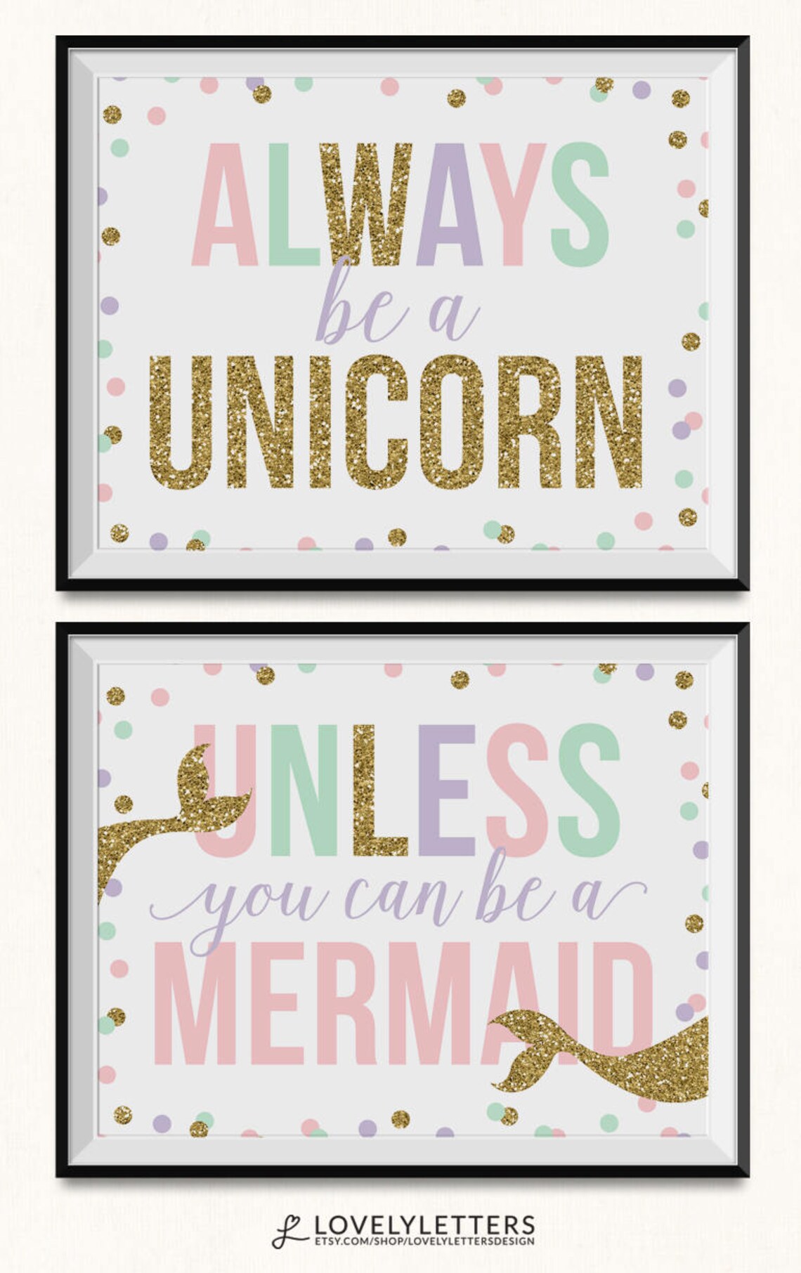 Always Be A Unicorn Unless You Can Be A Mermaid Print / DIGITAL ...