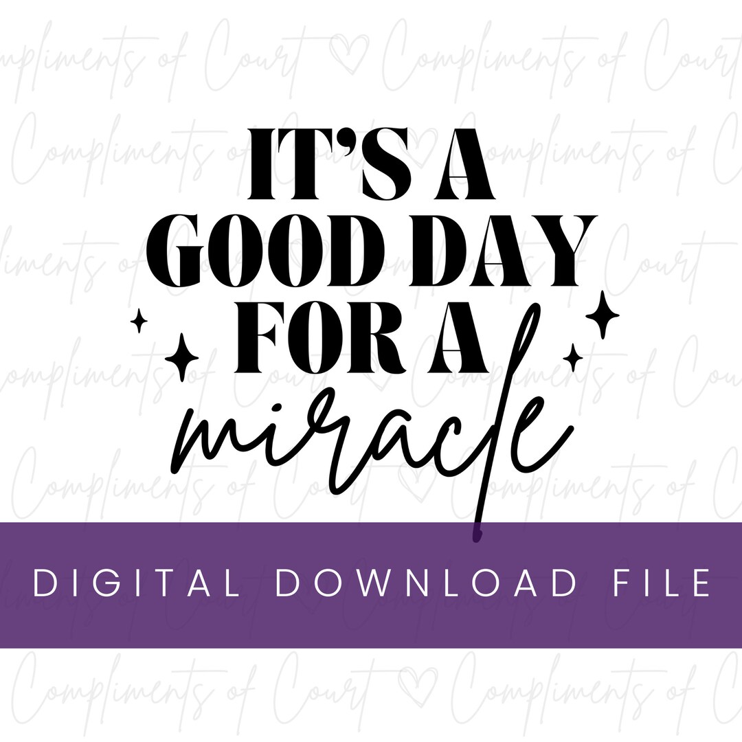 It's A Good Day for A Miracle | IVF IUI Svg / Png, Infertility Svg ...