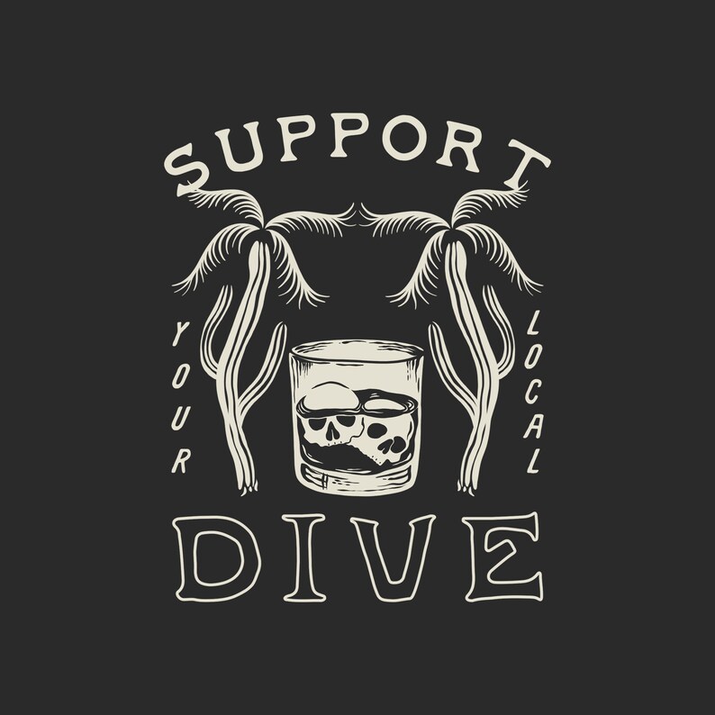 Support Your Local Dive Bar, Graphic, PERSONAL USE, Transparent Png ...