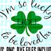 I'm so Lucky to Be Loved by You, St. Patrick's Day, Digital Instant ...