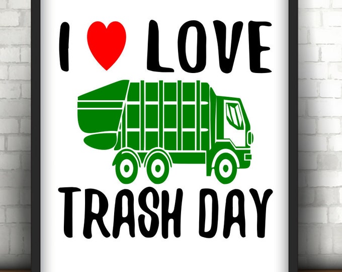 I Love Trash Day Cut File for Tshirt Garbage Day is My - Etsy