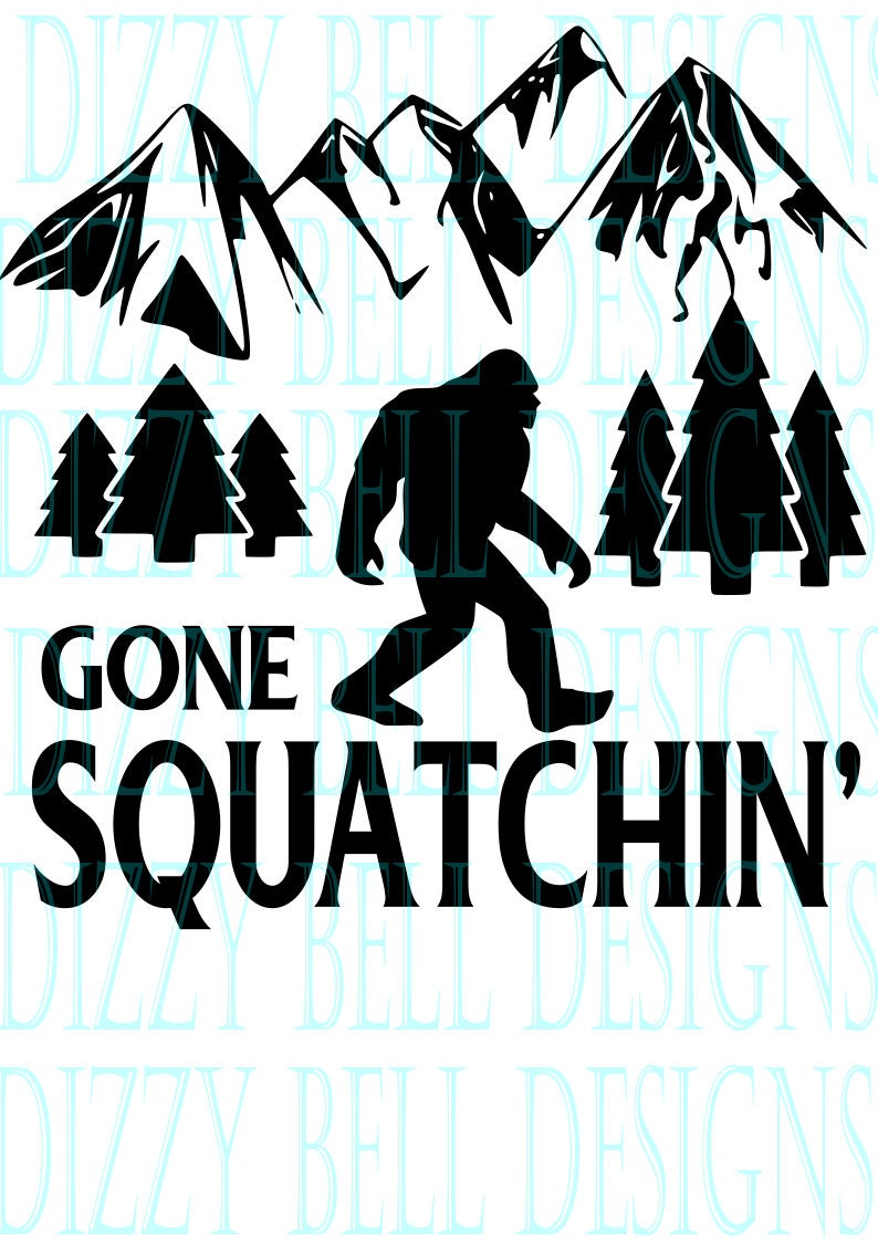 Sasquatch Bigfoot Gone Squatchin' File Pnw Digital - Etsy España