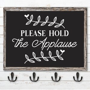 Bathroom Signs - Please Hold the Applause, Funny Bathroom Sign - Family ...