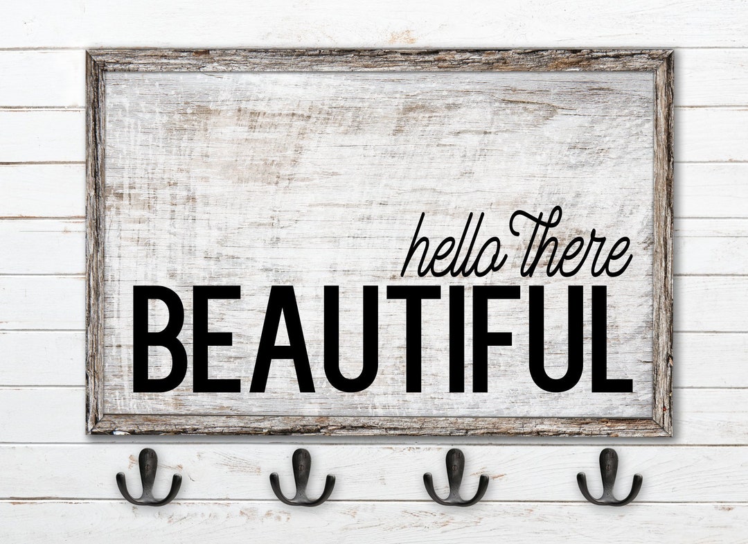 DIY Farmhouse Sign | Hello There Beautiful | Hello There Handsome ...