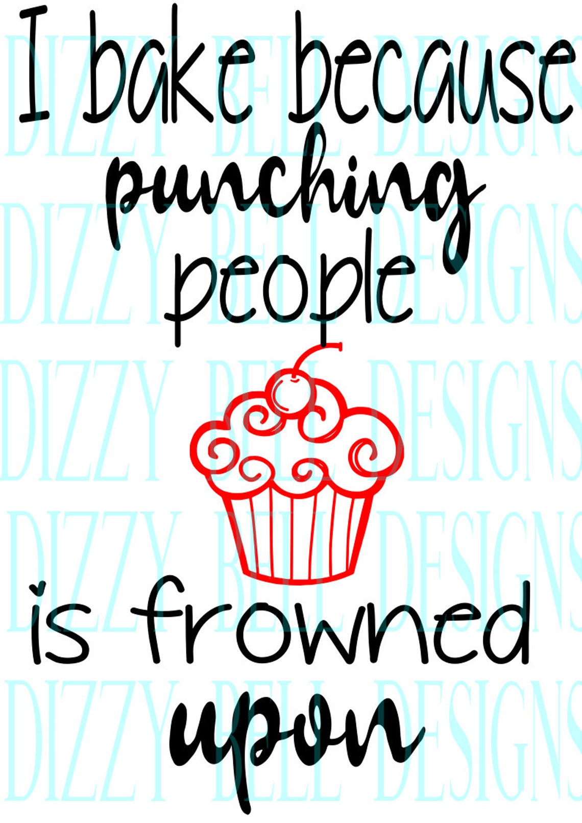 I Bake Because Punching People is Frowned Upon, Digital Instant ...